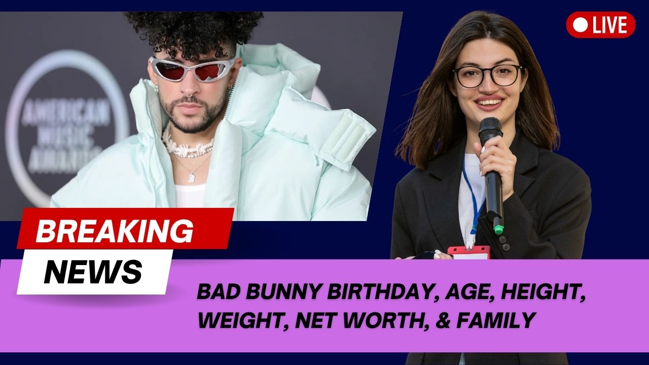 Bad Bunny Birthday, Age, Height, weight, Net worth, & Family - Rapper ...