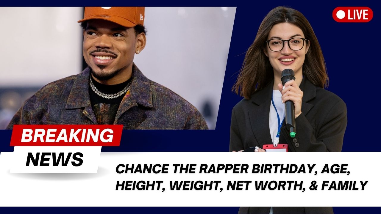 Chance the Rapper Birthday, Age, Height, weight, Net worth, & Family ...
